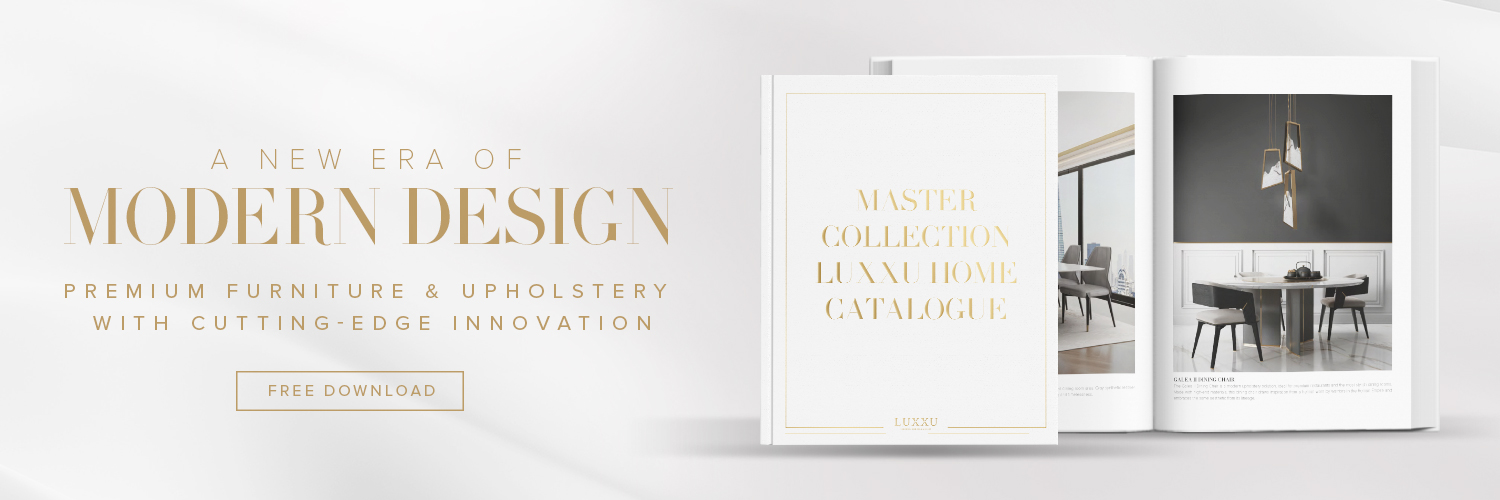 Home Master Catalogue: A New Era Of Modern Design by LUXXU